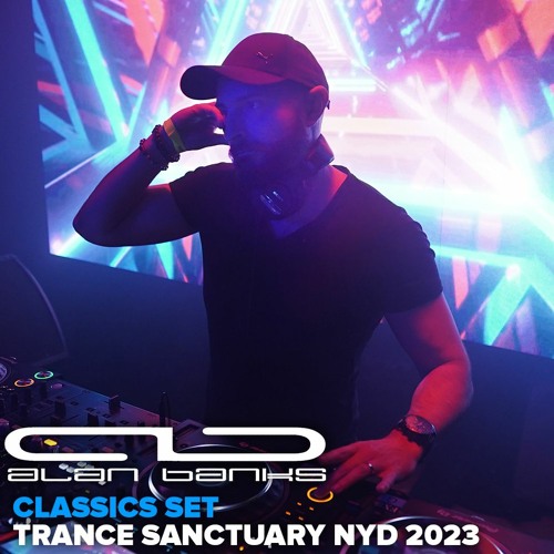 Alan Banks @ Trance Sanctuary NYD 2023 Classics Set, Egg London, United ...