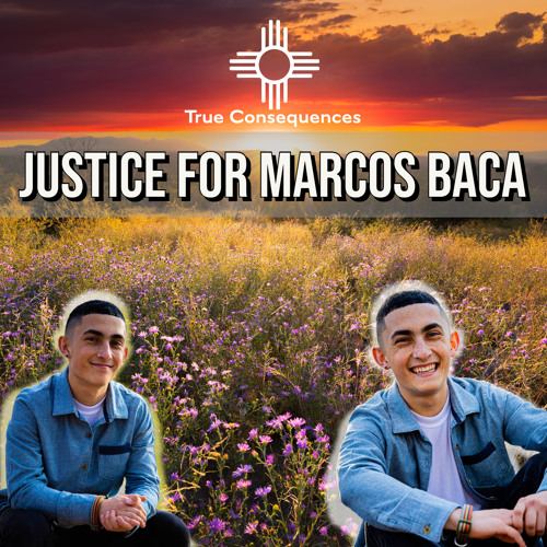 Stream Justice for Marcos Baca by True Consequences | Listen online for ...