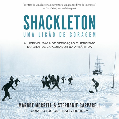 Stream Shackleton, uma lição de coragem - Amostra - Editora Sextante ...