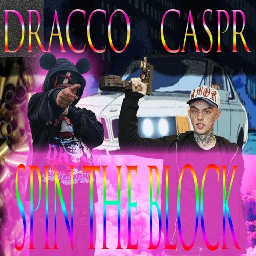 Stream Dracco ft Caspr ( PPG CASPER ) - Spin The Block by DRACCO ...