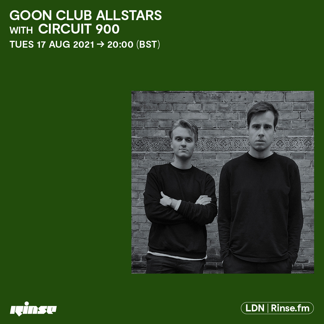 Stream Goon Club Allstars with Circuit 900 - 17 August 2021 by Rinse FM ...