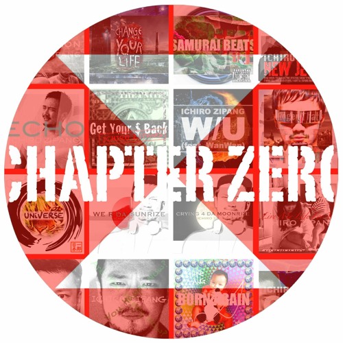 Stream ICHIRO ZIPANG | Listen to 1st Album "CHAPTER ZERO (Deluxe ...