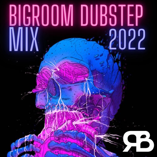 Stream Big Room Dubstep Mix 2022 By Dj Ross Tha Boss Listen Online For Free On Soundcloud