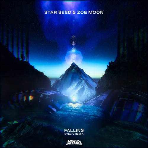 Stream STAR SEED, Zoe Moon - Falling (Eyezic Remix) by Lost In Dreams ...