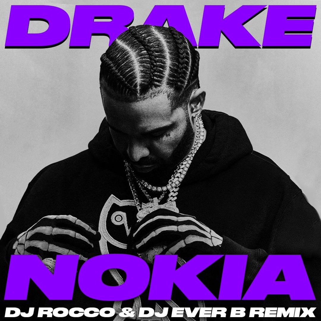 Stream Drake - Nokia p.2 (DJ ROCCO & DJ EVER B Remix) (FULL VERSION ON ...
