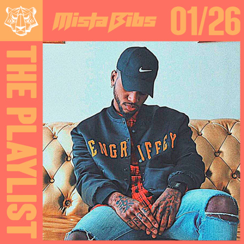 Stream Mista Bibs - The Playlist 2026 January Part 2 (Bryson Tiller ...