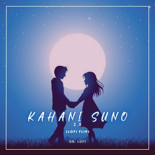 Stream Kahani Suno 2.0 (Lofi) by Dr LoFi | Listen online for free on ... Stream Kahani Suno 2.0 (Lofi) by Dr LoFi | Listen online for free on ...