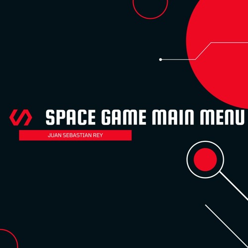 Stream Space game main menu by Juan Sebastian Rey | Listen online for ...