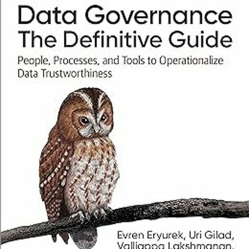 Stream Get [pdf] Data Governance The Definitive Guide People