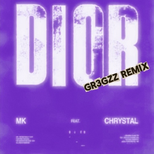Stream MK - DIOR FT CRYSTAL (GR3GZZ REMIX) by GR3GZZ | Listen online ...