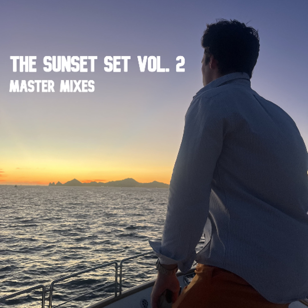 Stream The Sunset Set Vol. 2 (Live Mix) by Master Mixes | Listen online ...