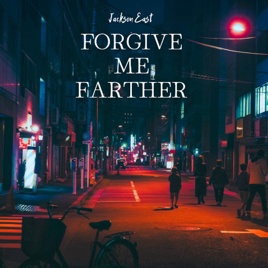 Stream FORGIVE ME FATHER by Jackson East | Listen online for free on ...