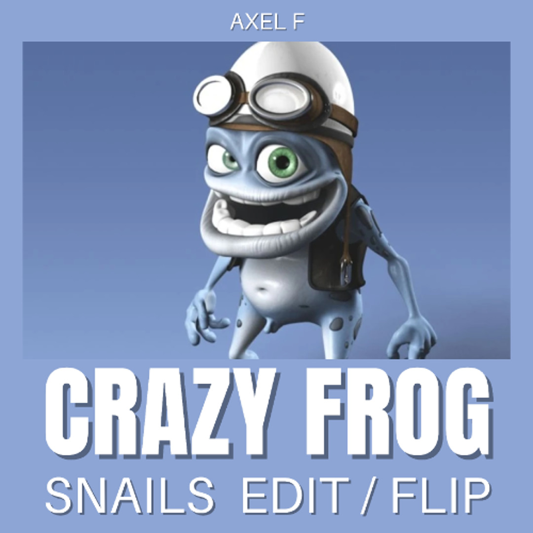 Stream Axel F - Crazy Frog (SNAILS FLIP) by SNAILS | Listen online for free on SoundCloud