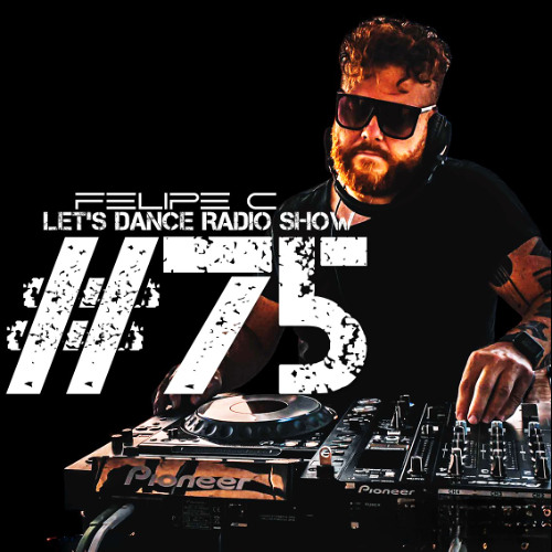Stream Felipe C - Let's Dance Radio Show #75 by Felipe C. | Listen ...