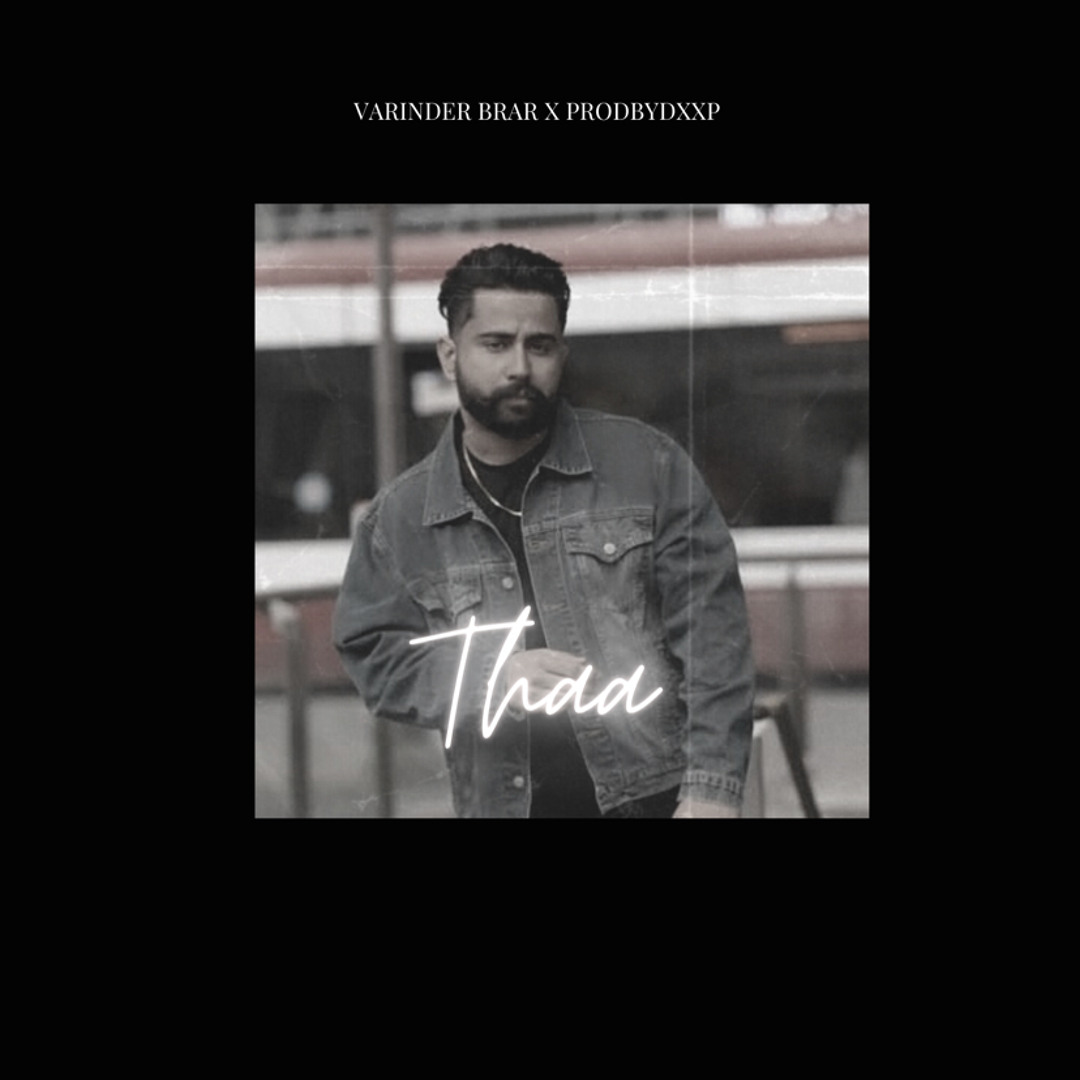 Stream Varinder Brar - Thaa (ProdByDxxp X LULESCU) by Prod By Dxxp ...