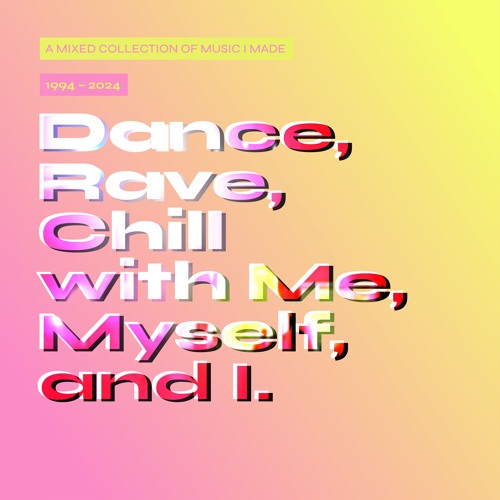 Stream Kometenschmidt | Listen to Dance, Rave, Chill with Me, Myself ...