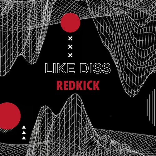 Stream Like Diss by Redkick | Listen online for free on SoundCloud