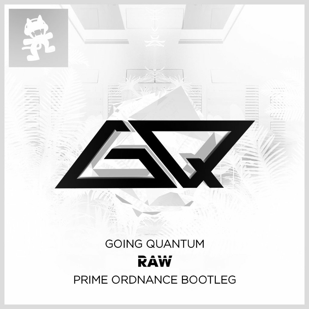 Stream Going Quantum - Raw (Prime Ordnance Bootleg) by Prime Ordnance | Listen online for free ...