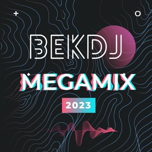 Stream BEK DJ - Megamix 2023 - Dance, House, Techno, Trance by BEK DJ ...