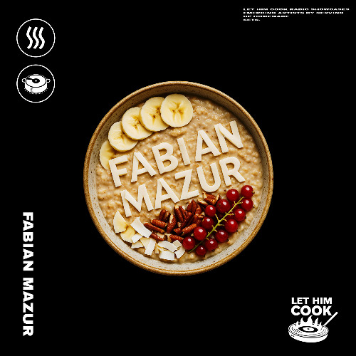 Fabian Mazur - LET HIM COOK Radio 2025-12-04