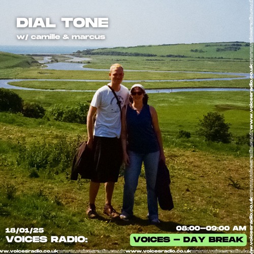 Stream Dial Tone w/ Camille & Marcus - 18/01/25 [Voices Radio] by ...