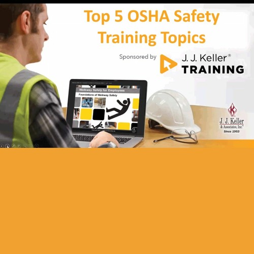 Stream episode Top 5 OSHA Safety Training Topics by Safety+Health ...