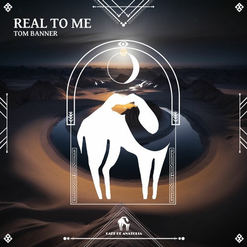 Stream Tom Banner - Real To Me (Cafe De Anatolia) by Cafe De Anatolia ...