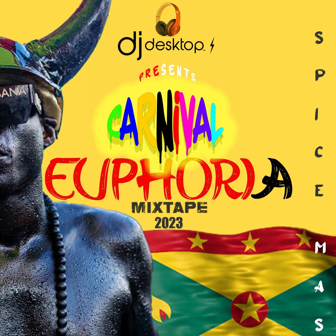 Stream CARNIVAL EUPHORIA SOCA MIXTAPE by DJ DESKTOP | Listen online for ...