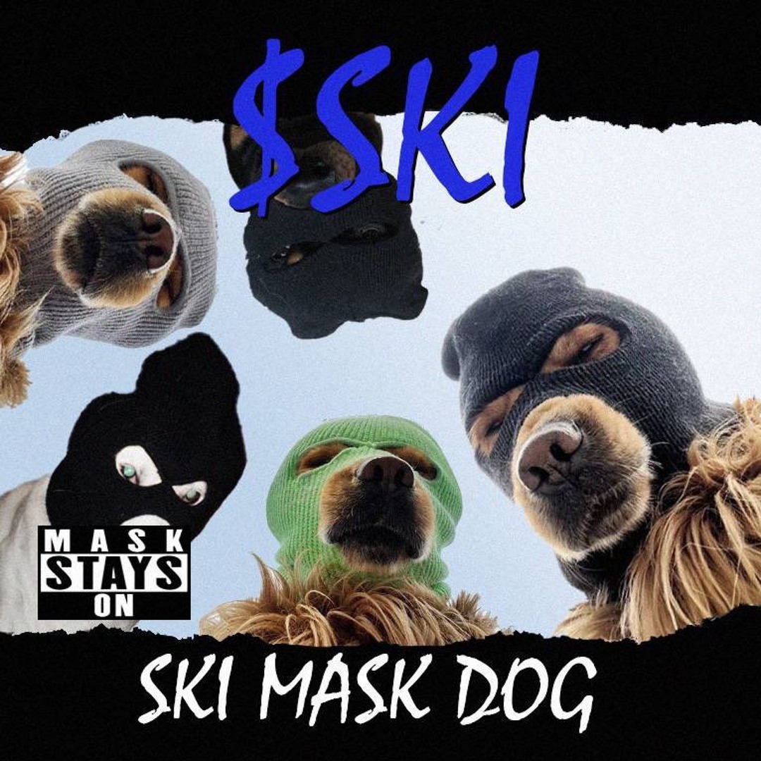 Stream SKI MASK DOG by $SKI Mask Dog | Listen online for free on SoundCloud