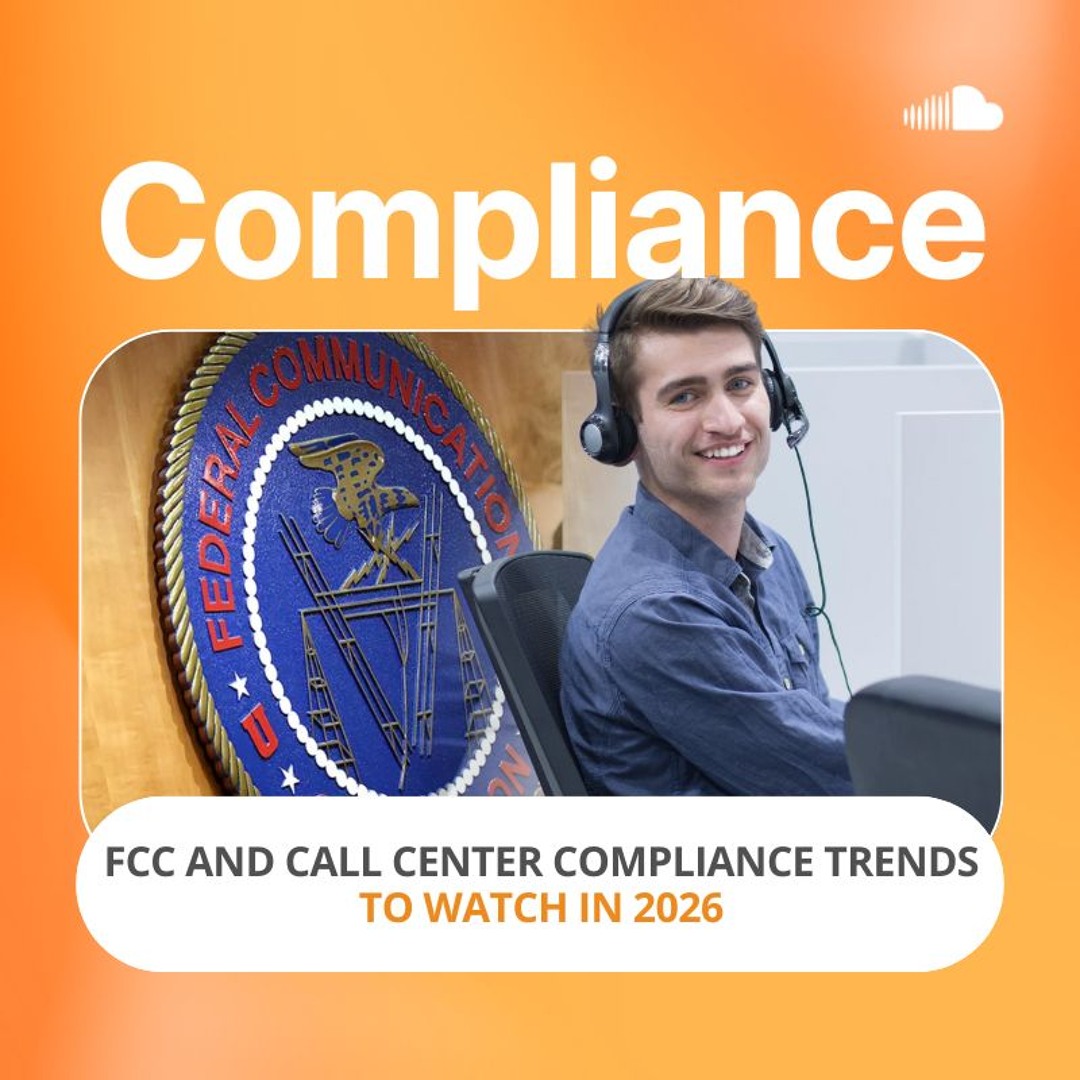 Stream FCC And Call Center Compliance Trends To Watch in 2026 by ...