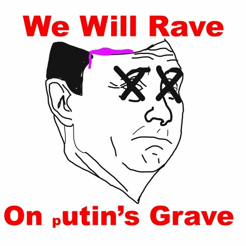 Stream Techno Batyushka - We Will Rave putin's Grave by Hard Reset ...