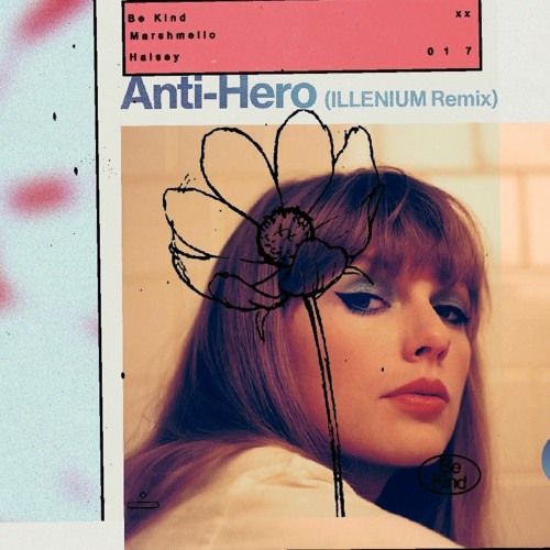 Stream Anti Hero (Illenium Remix) x Be Kind - Taylor Swift and Illenium ... Stream Anti Hero (Illenium Remix) x Be Kind - Taylor Swift and Illenium ...