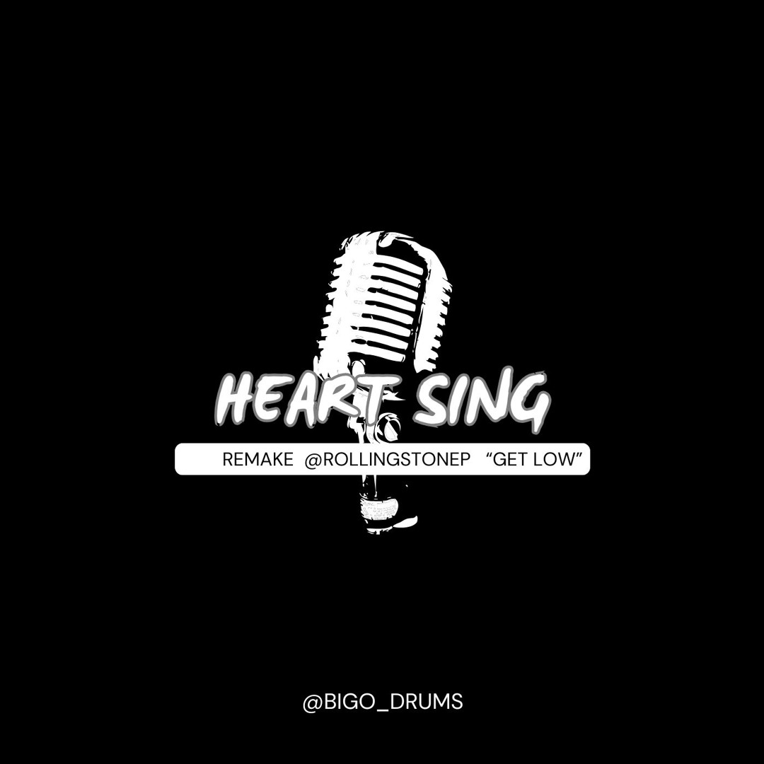 Stream Heart Sing (Remake of Rolling Stone P Get Low) by Big O Drums ...