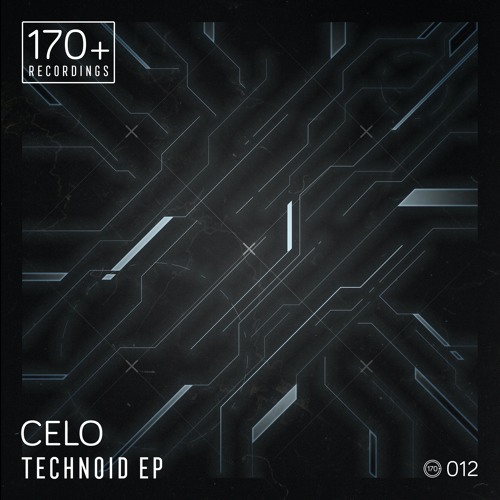 Stream CELO - Come To Me - Technoid EP by 170+ Recordings | Listen online for free on SoundCloud