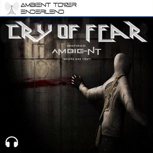 Stream Cry of Fear Inspired Ambient (Where Are You?) [Ultra Slowed] by ...