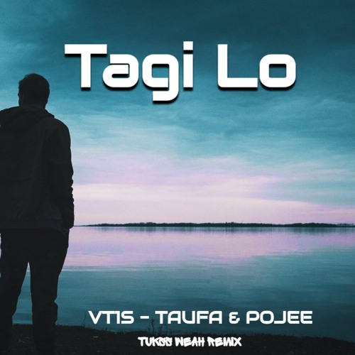 Stream "TAGI LO" - VT1S - TAUFA ft POJEE (Tukss Weah Remix) by Tukss ...
