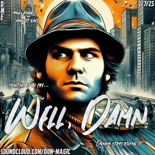 Stream Well, Damn by D.M.E | Listen online for free on SoundCloud