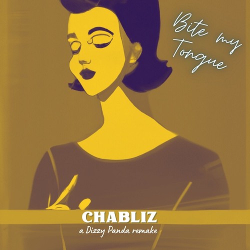 Stream Chabliz - Bite My Tongue [Chabliz version] by Dizzy Panda | Listen online for free on ...