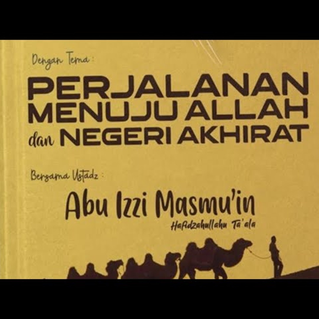 Stream 001. Perjalanan Menuju Allah dan Negeri Akhirat by Kajian.net ...
