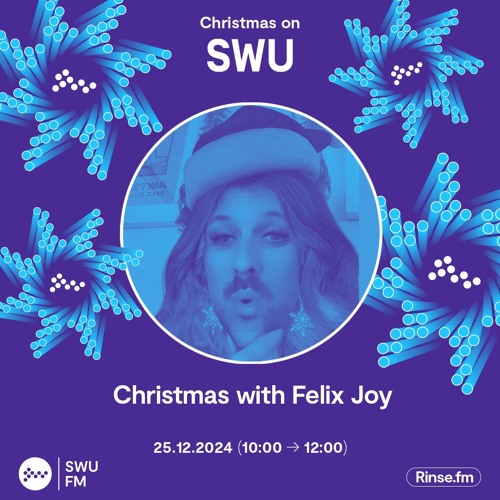 Stream Christmas with Felix Joy - 25 December 2024 by SWU.FM | Listen ...