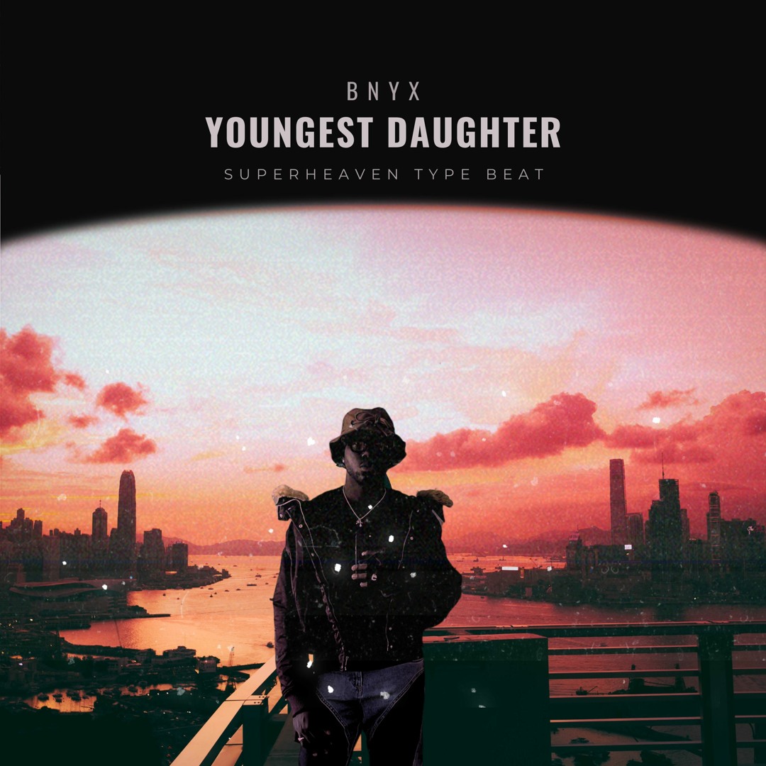 Stream BNYX - Youngest Daughter [Superheaven] Extended Version (Yeat ...