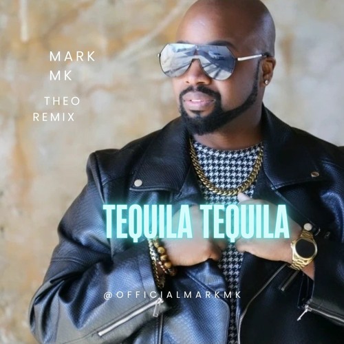 Stream Tequila Tequila by Official Mark MK | Listen online for free on ...