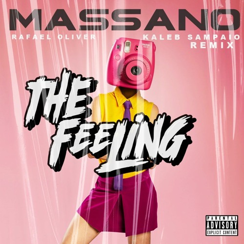 Stream Massano - The Feeling (Rafael Oliver & Kaleb Sampaio Remix) FREE ...