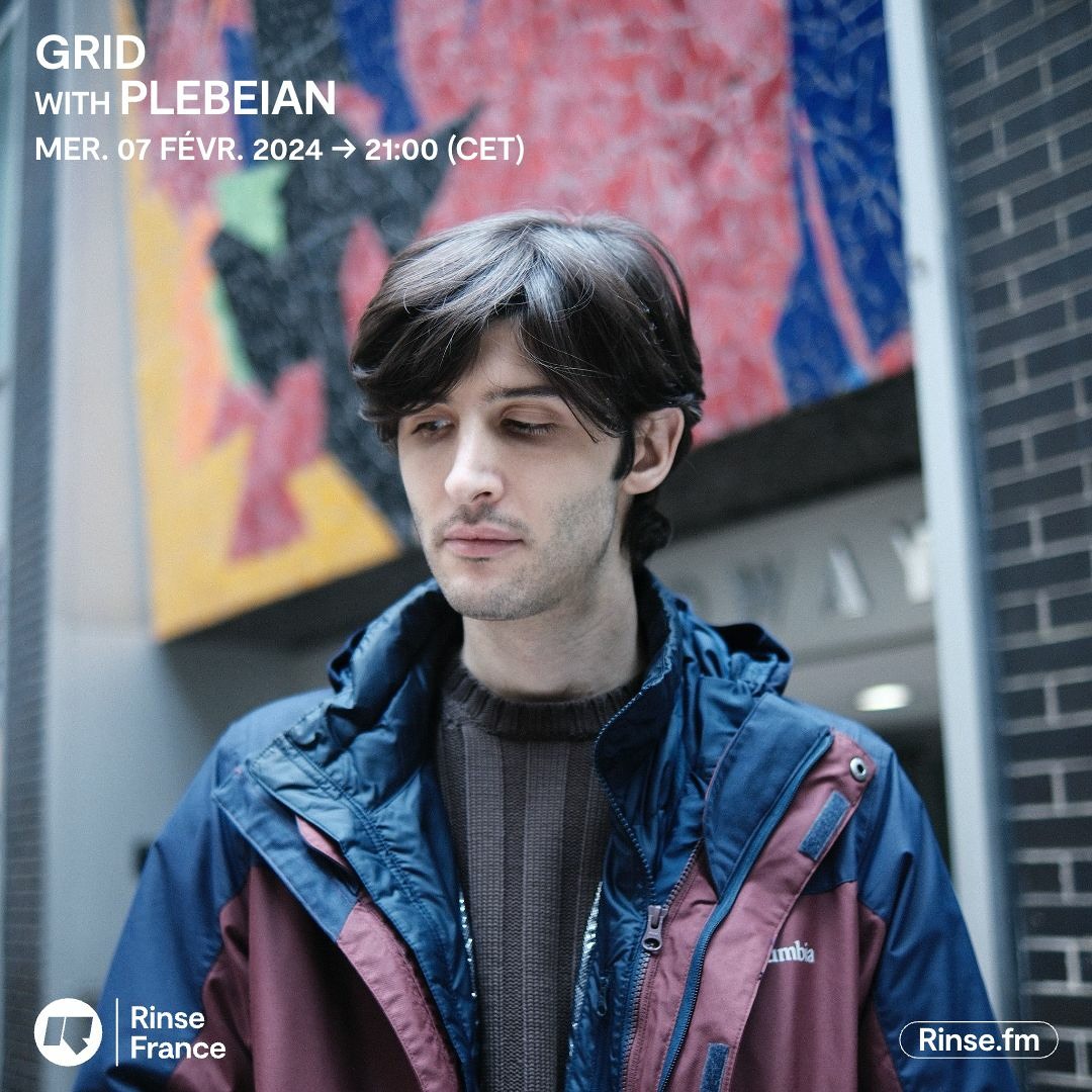 Stream Grid with Plebeian - 07 Février 2024 by Rinse France | Listen ...