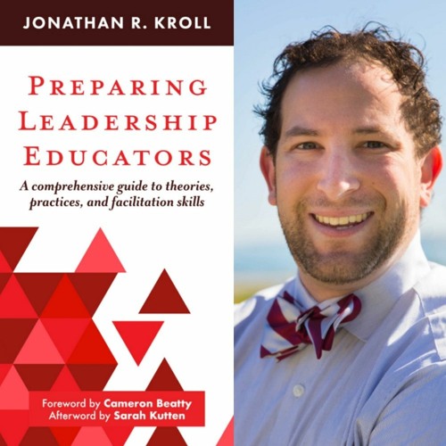 Stream episode Jonathan R. Kroll - Preparing Leadership Educators by ...