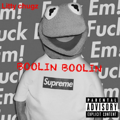 Stream Boolin Boolin by Litty Chugz | Listen online for free on SoundCloud