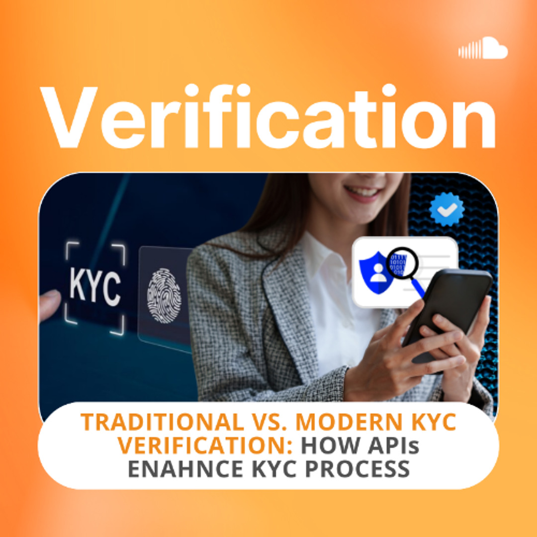 Stream episode Traditional vs. Modern KYC Verification: How APIs Enhance the KYC Process by ...