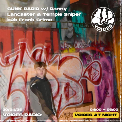 Stream Gunk Radio w/ Danny Lancaster & Temple Sniper b2b Frank Grime ...