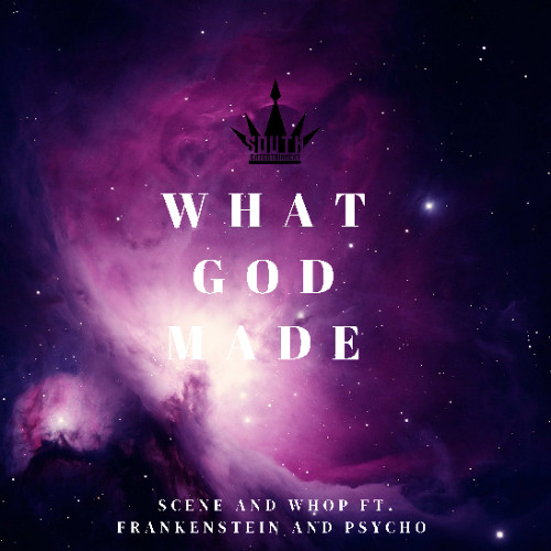 Stream WHAT GOD MADE by Scene and Whop | Listen online for free on ...