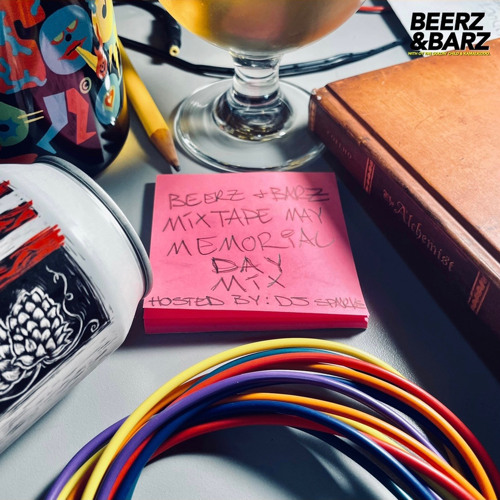 Stream Mixtape May Memorial Day Mix 2022 by BEERZ & BARZ | Listen ...